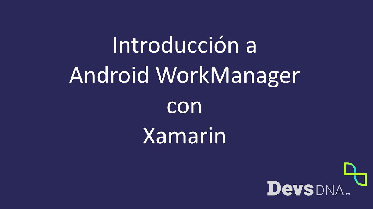 Introducción a Android WorkManager con Xamarin - YouTube