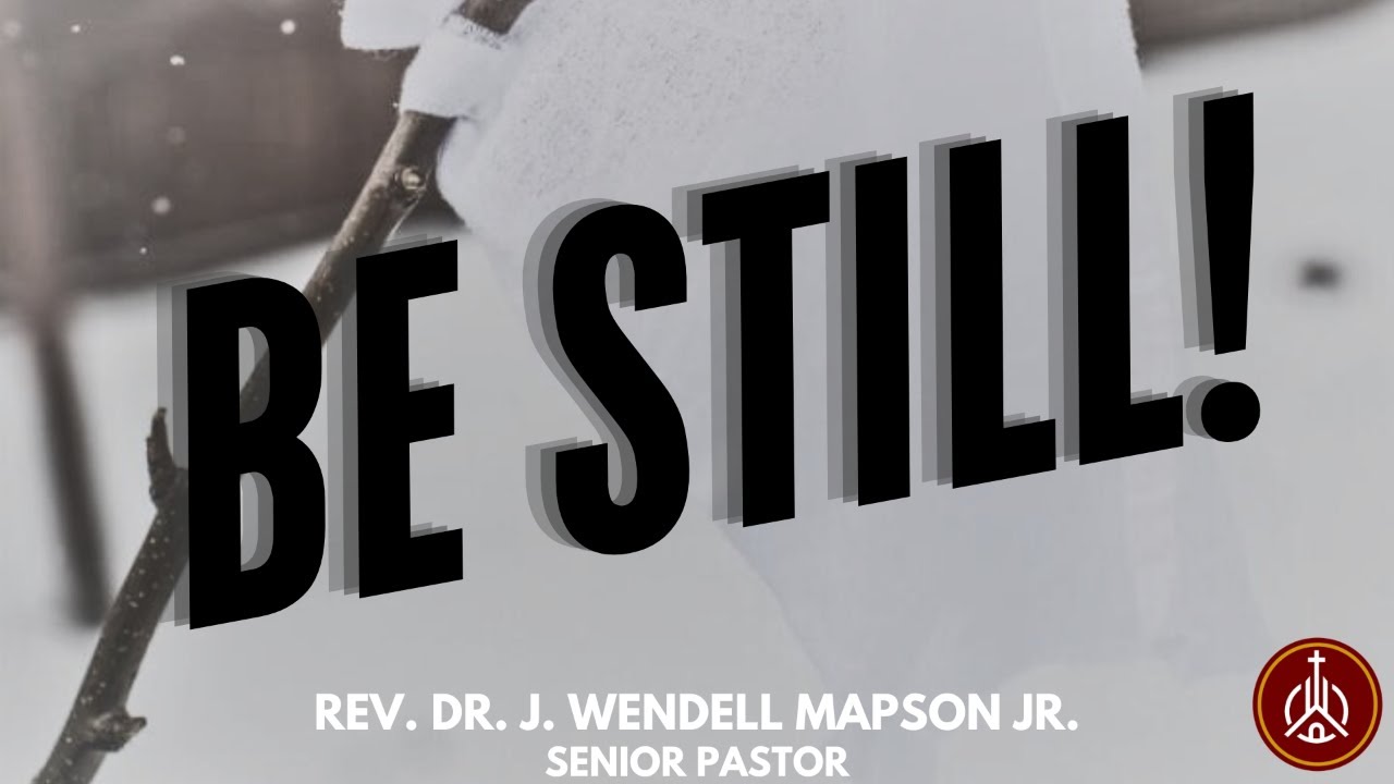 BE STILL! | Pastor J.W. Mapson Jr. | Monumental Baptist Church - YouTube