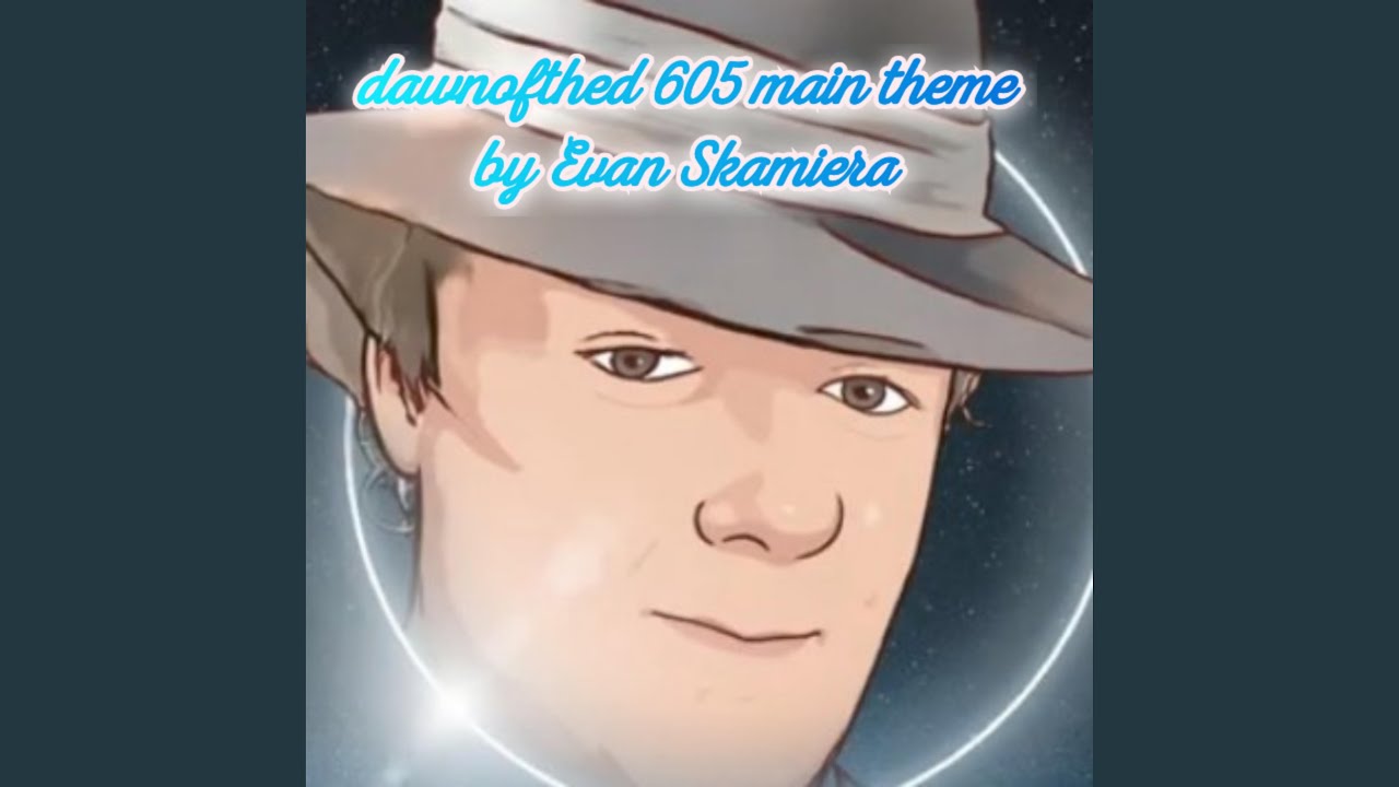 Dawnofthed 605 Main Theme - YouTube