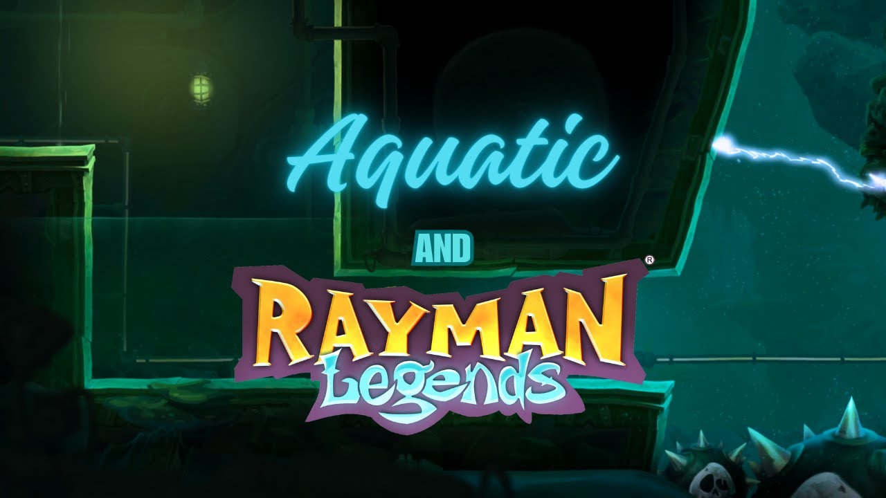 RAYMAN LEGENDS [ Aquatic Ambiance - Chill / Study / Relaxing ] - YouTube