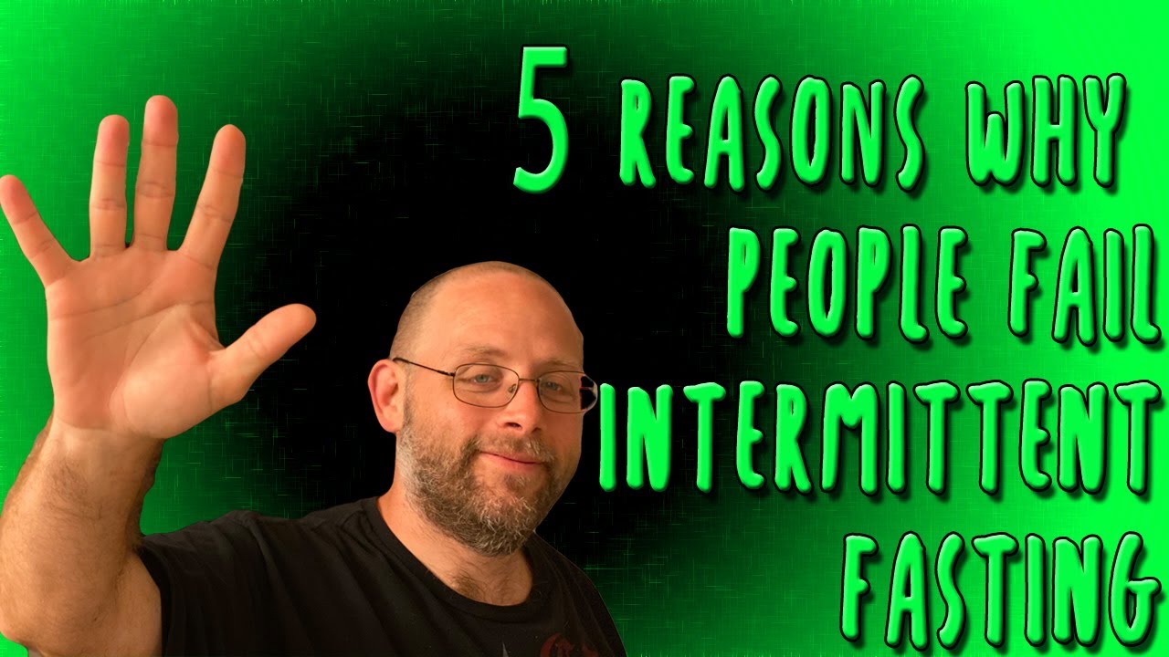 Intermittent fasting 5 reason why people fail and what they could do ...