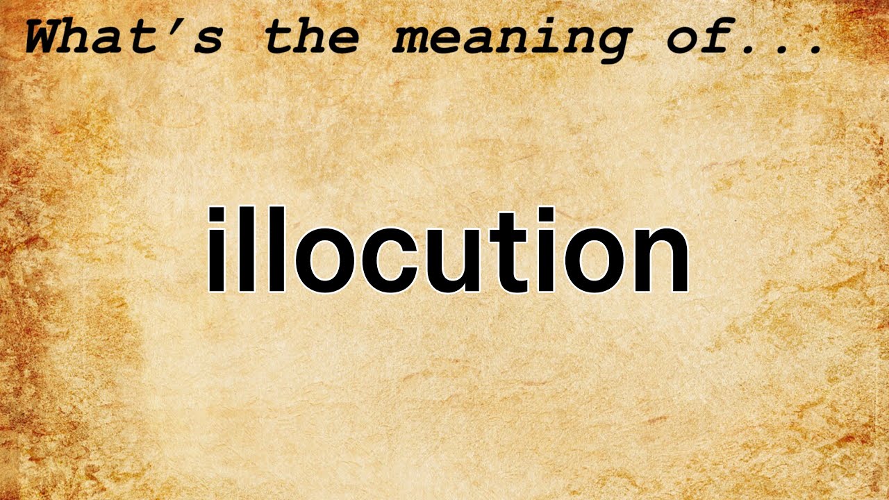 Illocution Meaning : Definition of Illocution - YouTube