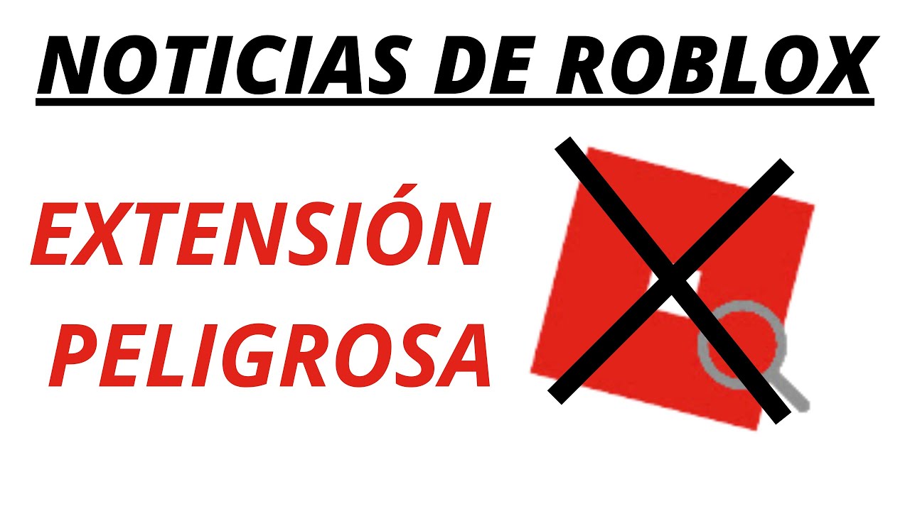 NOTICIAS DE ROBLOX - EL PELIGRO DE LA EXTENSIÓN "ROSEARCHER" - YouTube