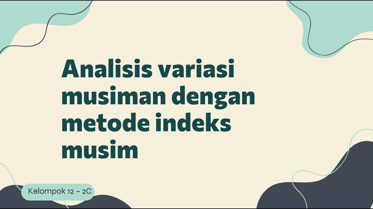 Kel:12 Variasi Musimana dengan metode Indeks musim - YouTube
