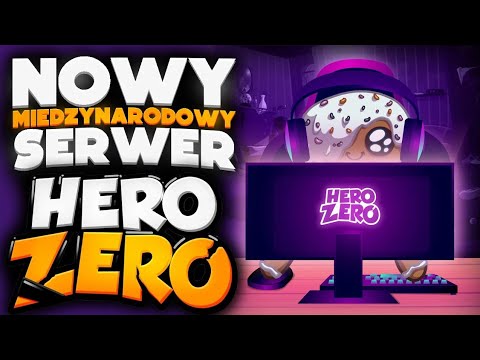 HERO ZERO PIERWSZY MIĘDZYNARODOWY SERWER! - YouTube