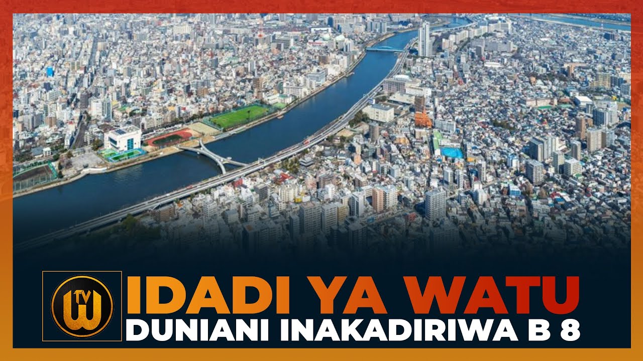 Idadi ya watu duniani yafikia bilioni 8 siku ya leo Jumanne. - YouTube