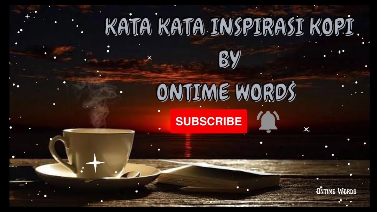 KATA KATA INSPIRASI KOPI/Shimpony Words Of Coffee - Ontime Words Speech ...
