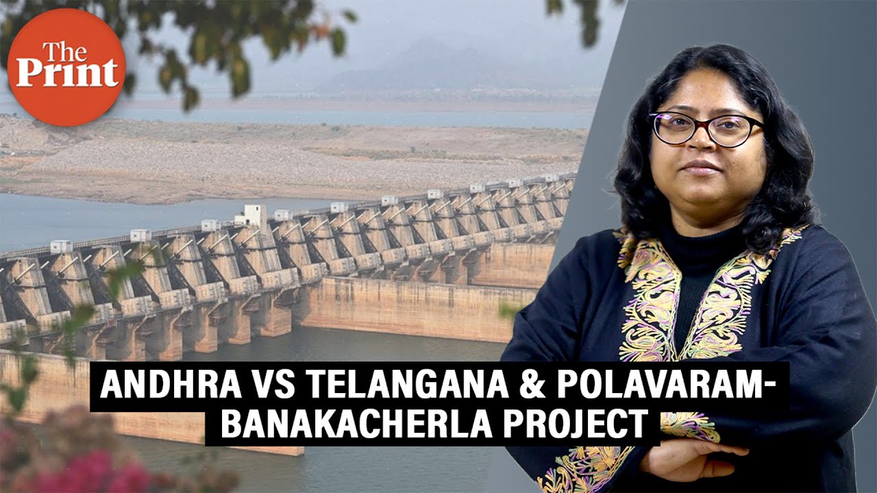 Why Andhra Pradesh & Telangana are fighting over the Polavaram ...
