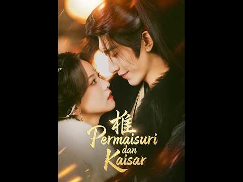 [Multi Sub] Permaisuri dan Kaisar - Chen Si & Lin Qiunai