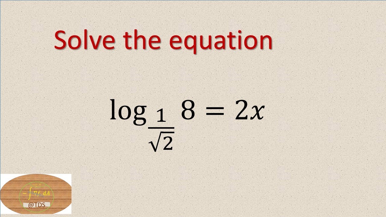 Solve The Equation Log 1 2 8 2 YouTube