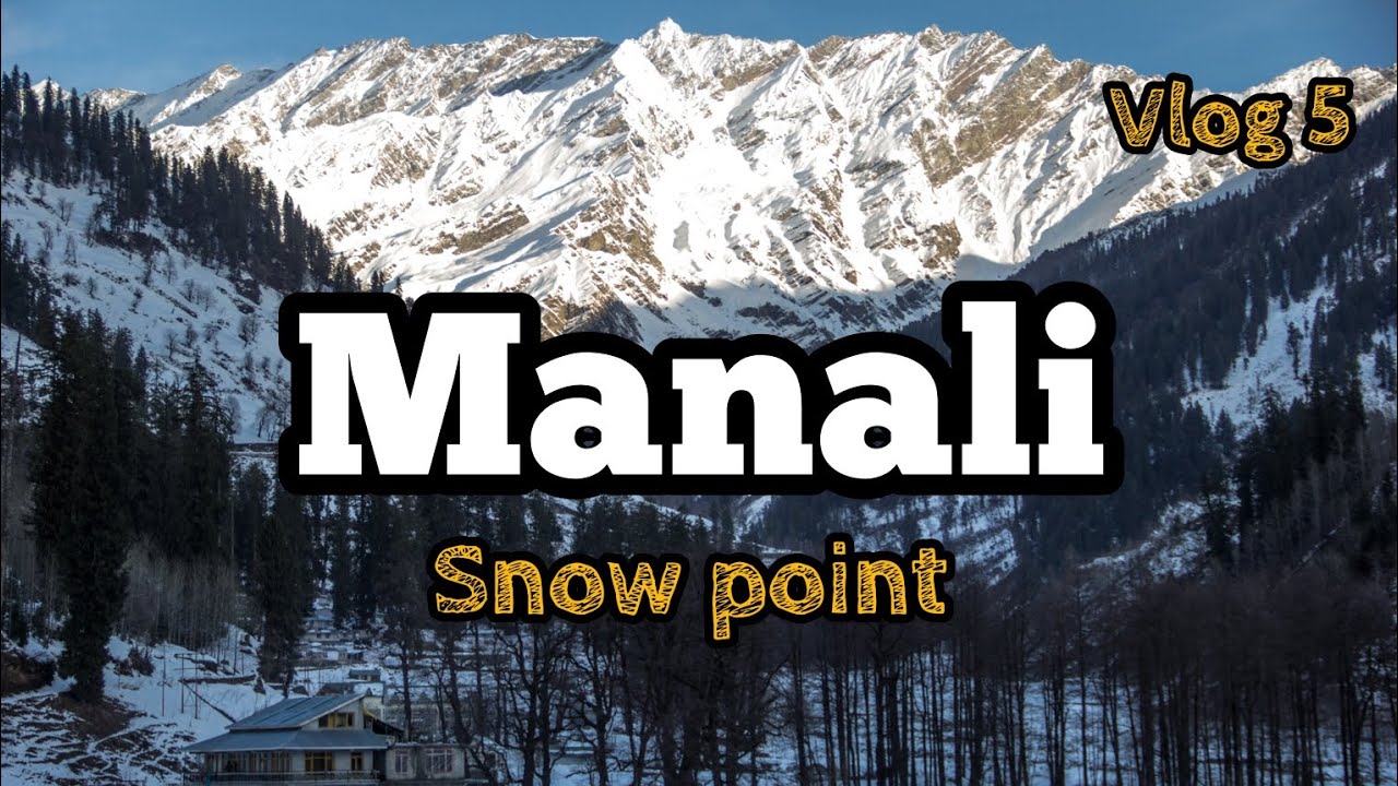 Manali in may (snow point)🌨️தமிழ் Himachal Pradesh ️ travel vlog 5 ...