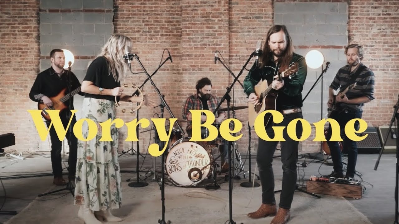 Nick Frey & The Sons Of Thunder - Worry Be Gone - YouTube