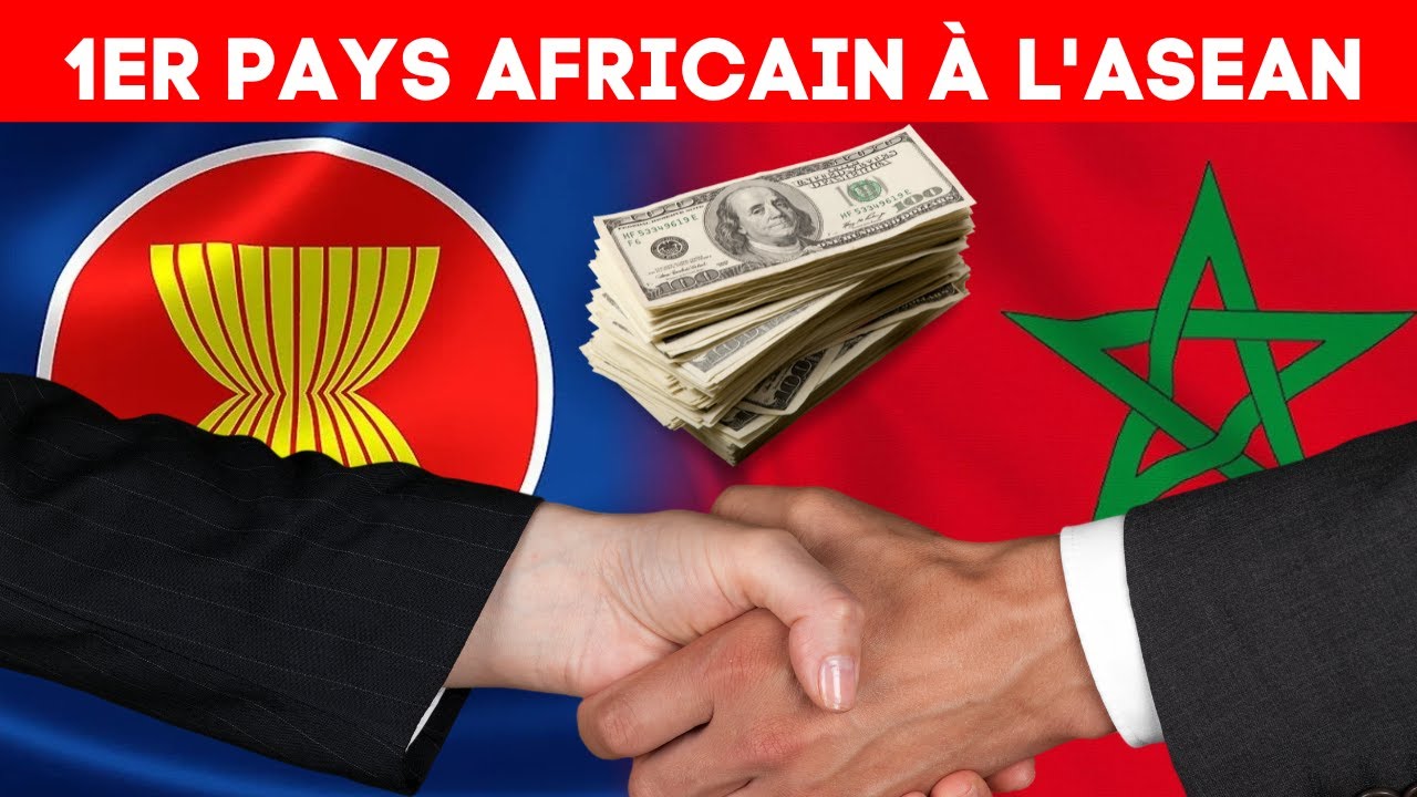 Étape historique : le Maroc obtient un statut unique auprès de l'ASEAN ...