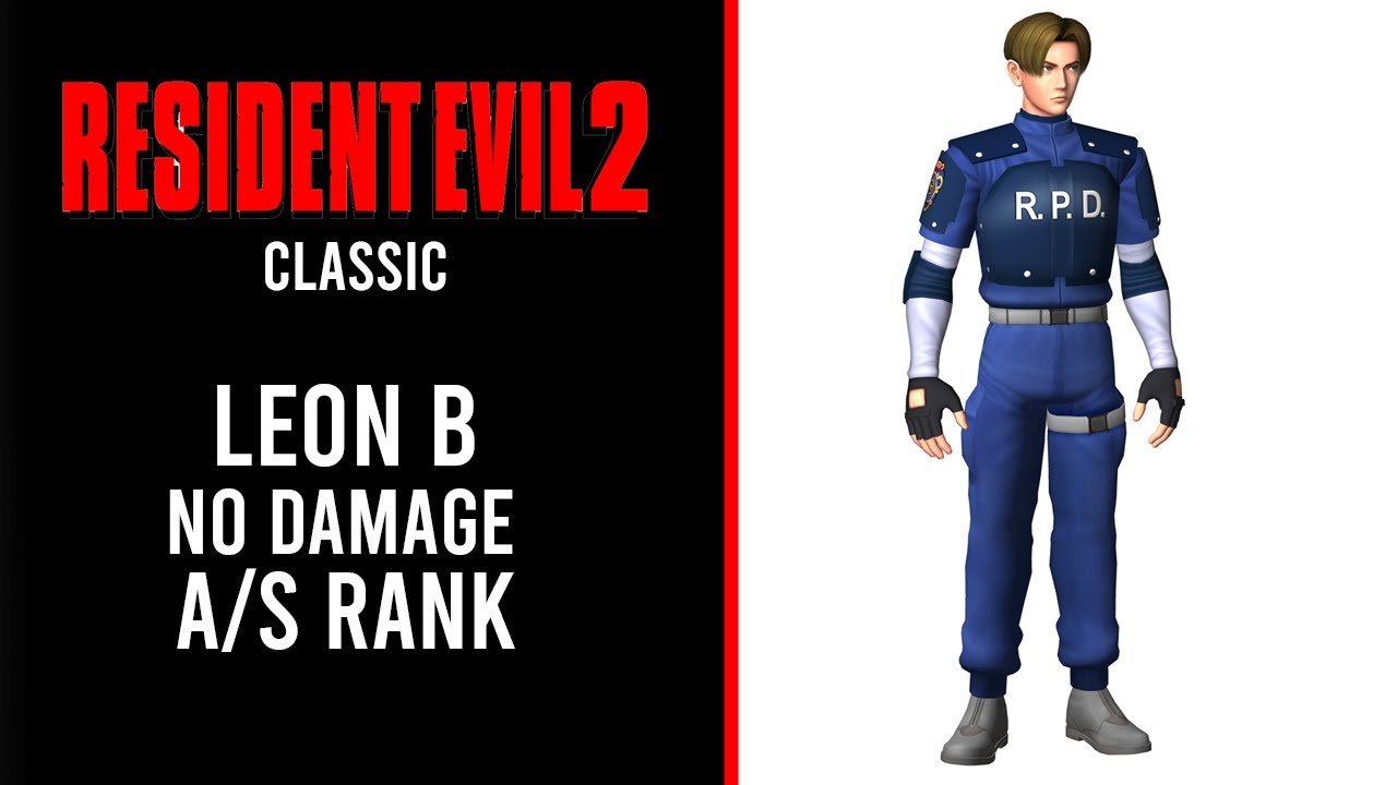 Resident Evil 2 Classic - Leon B Scenario (A/S Rank, No Damage) - YouTube