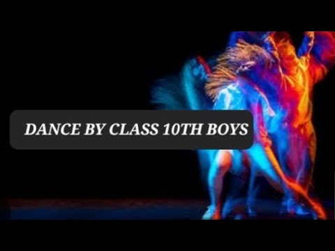 Dance by Class 10th boys - YouTube