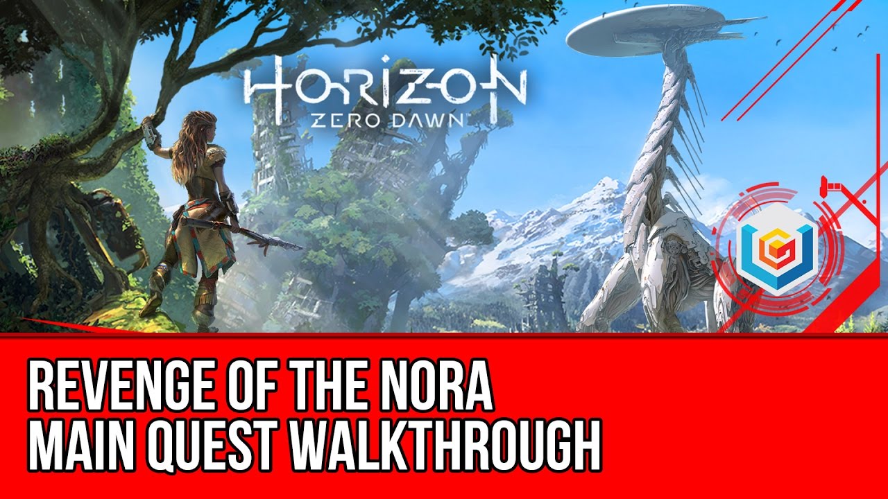 Horizon Zero Dawn Walkthrough - Revenge of the Nora Main Quest Gameplay ...