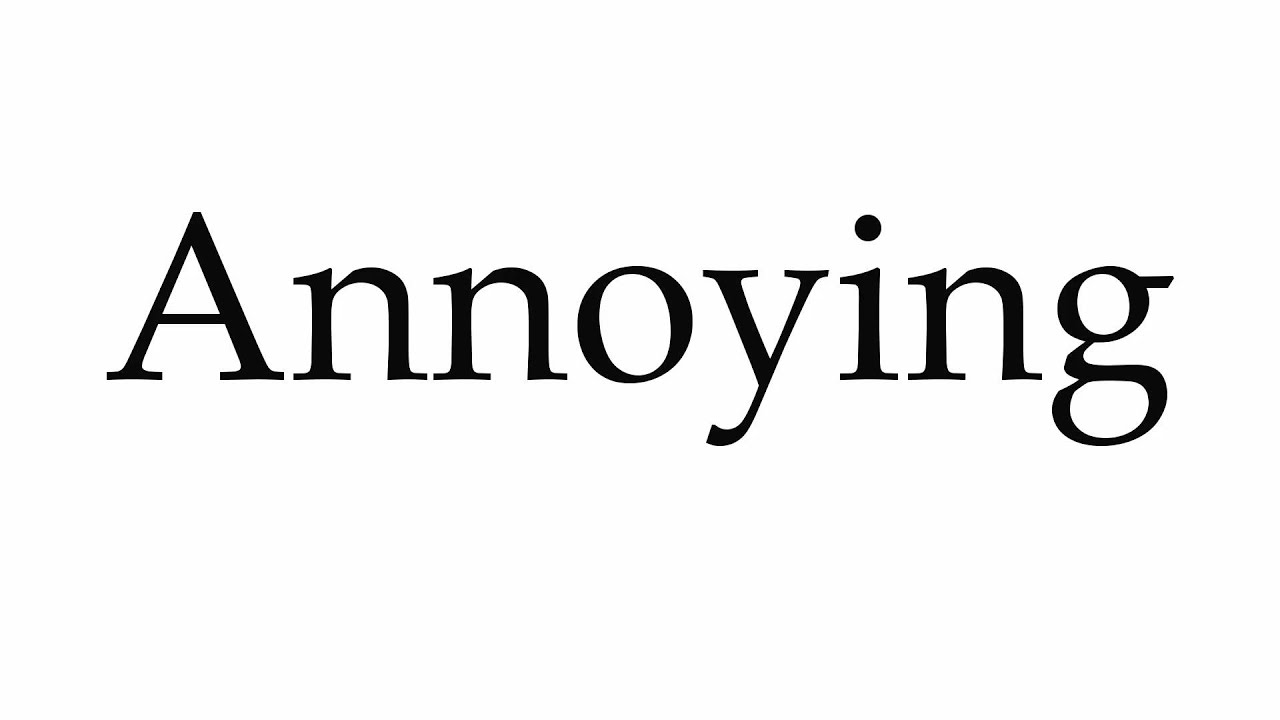 How To Pronounce Annoying YouTube how-to-pronounce-annoying-youtube