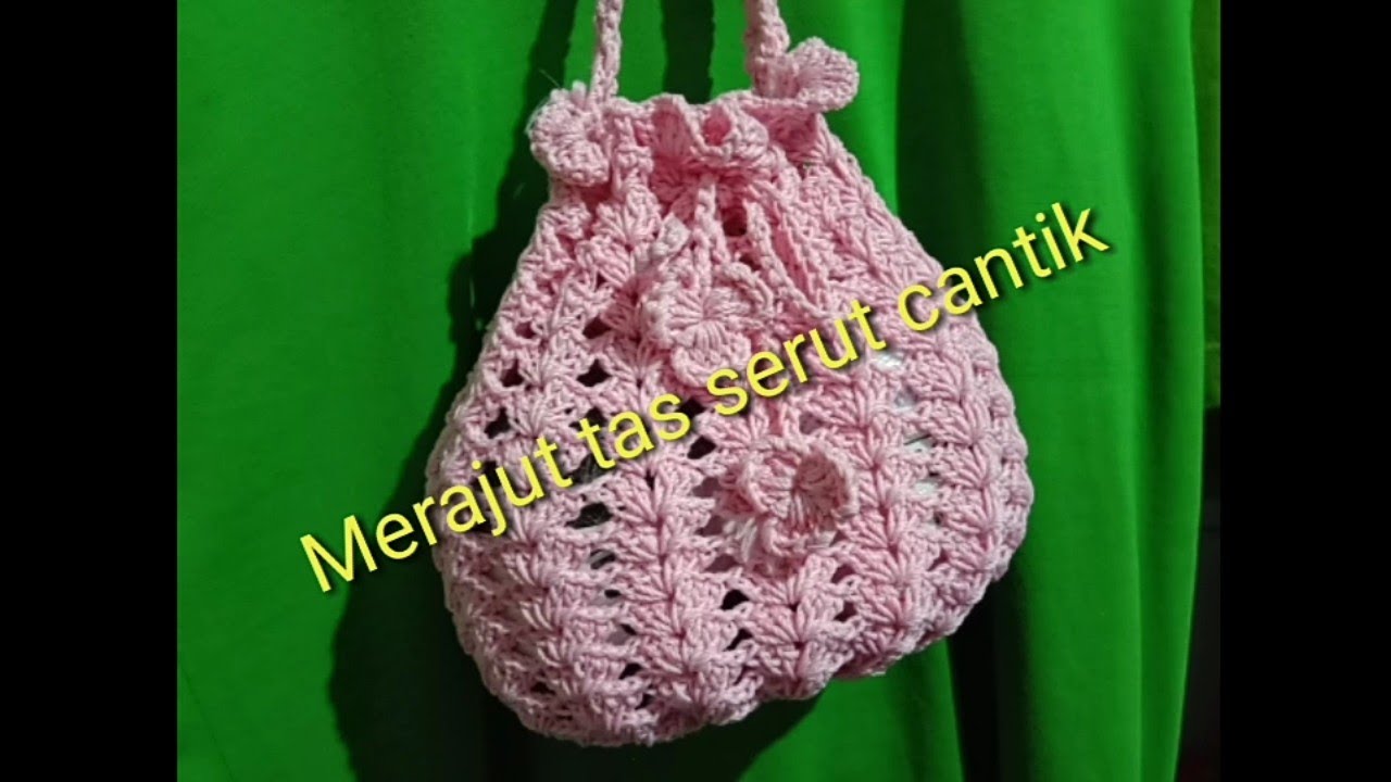 Merajut tas serut cantik - YouTube