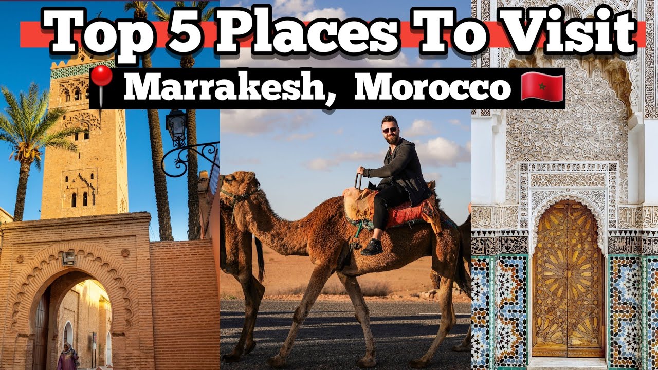 MARRAKESH | Best Places You MUST Visit 🇲🇦 - YouTube