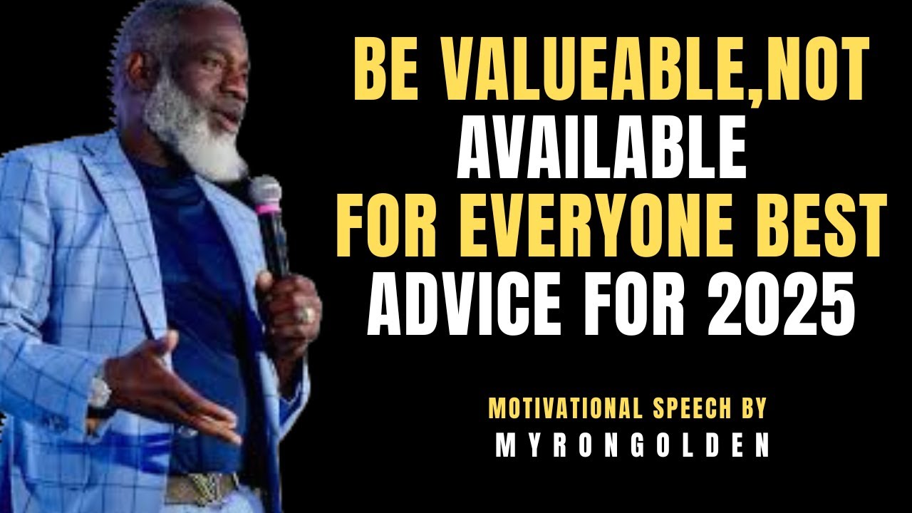Be valuable, Not Available For Everyone- BEST ADVICE FOR 2025 ...