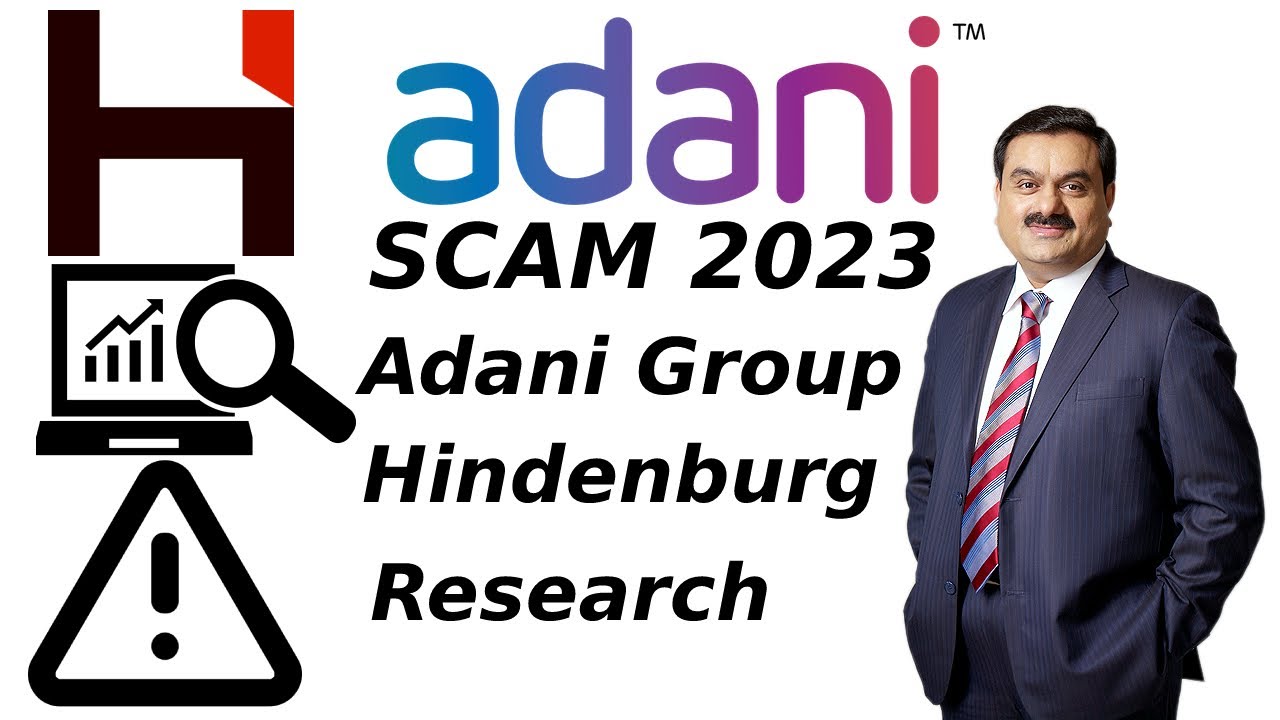 Scam 2023 Adani Hindenburg Report - YouTube