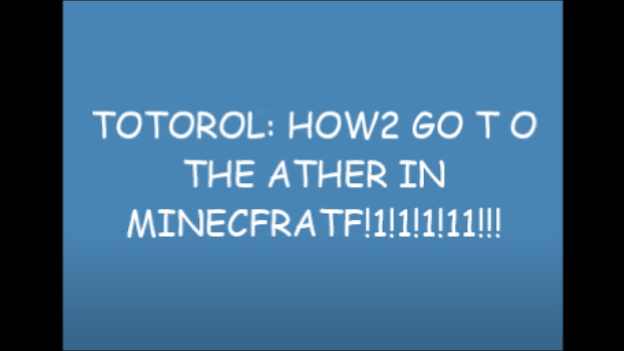 tutoRial: HoW to Go TO THE aeTHER IN MINECRAFt!!!111!1 - YouTube