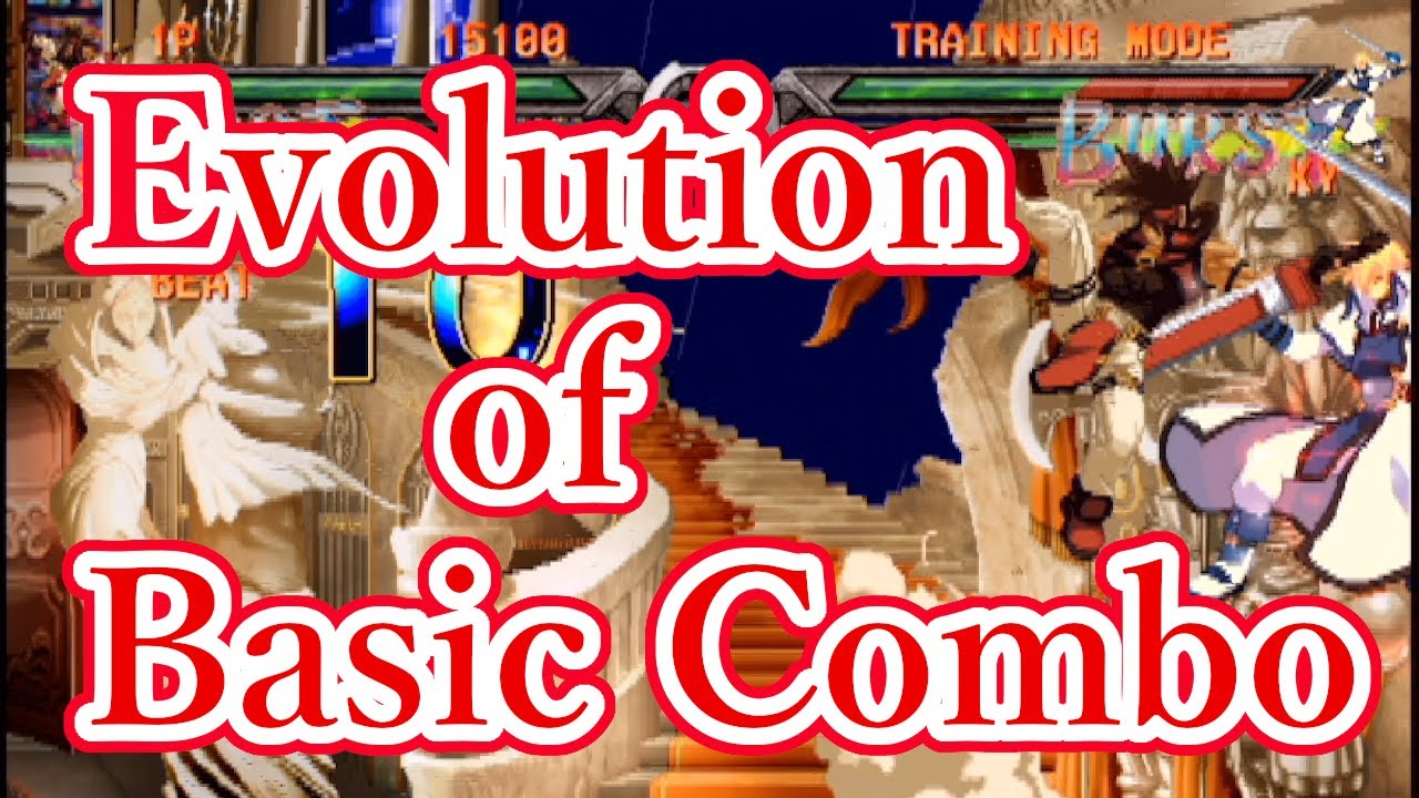 GUILTY GEAR Evolution of Basic Combos SOL BADGUY ギルティギアシリーズ ソル基本コンボ集 - YouTube