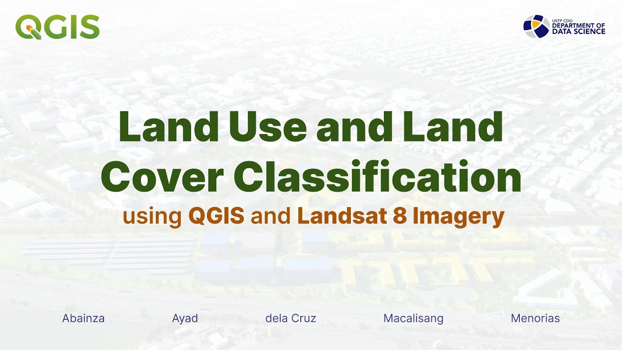 Land Use and Land Cover Classification using QGIS and Landsat 8 Imagery | Step-by-Step Tutorial ...