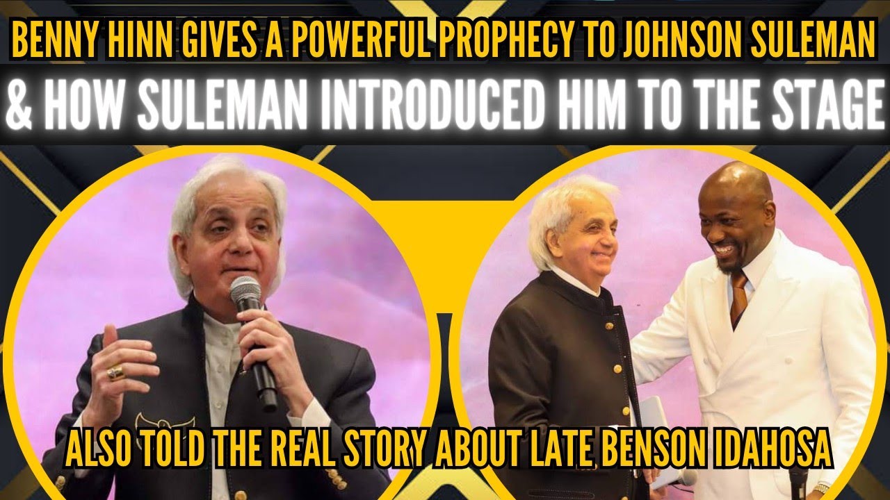 Benny Hinn Shocking Prophecy To Johnson Suleman & The Real Story Of ...