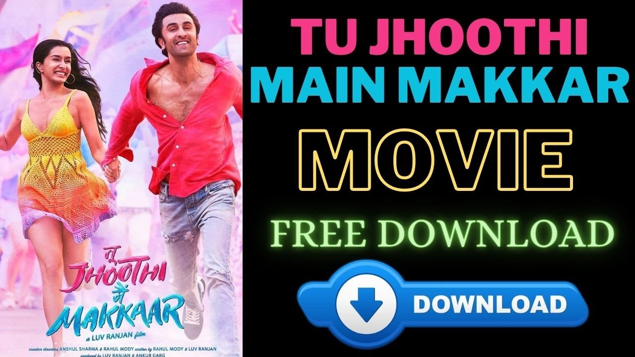 How to Download Tu Jhoothi Main Makkaar Movie Movie Download kaise kara ...