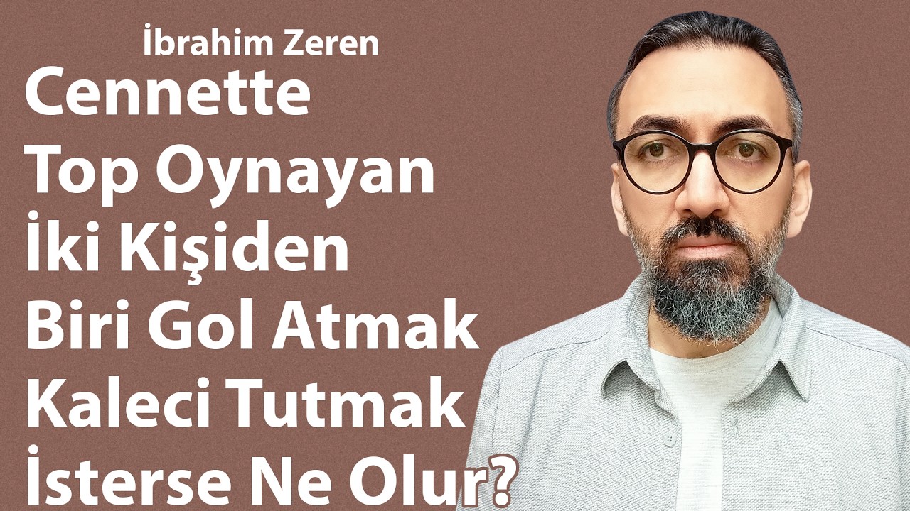 Cennette Top Oynayan İki Kişiden Biri Gol Atmak Kaleci Tutmak İsterse ...