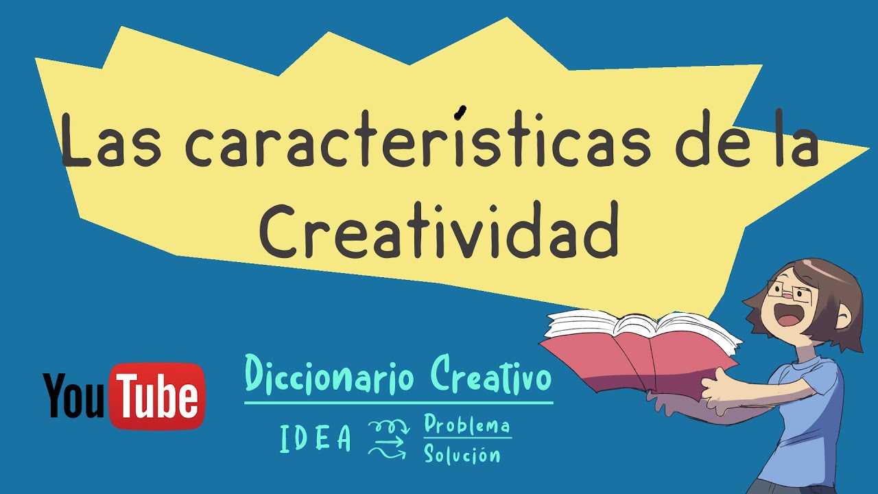 Características de la creatividad - YouTube
