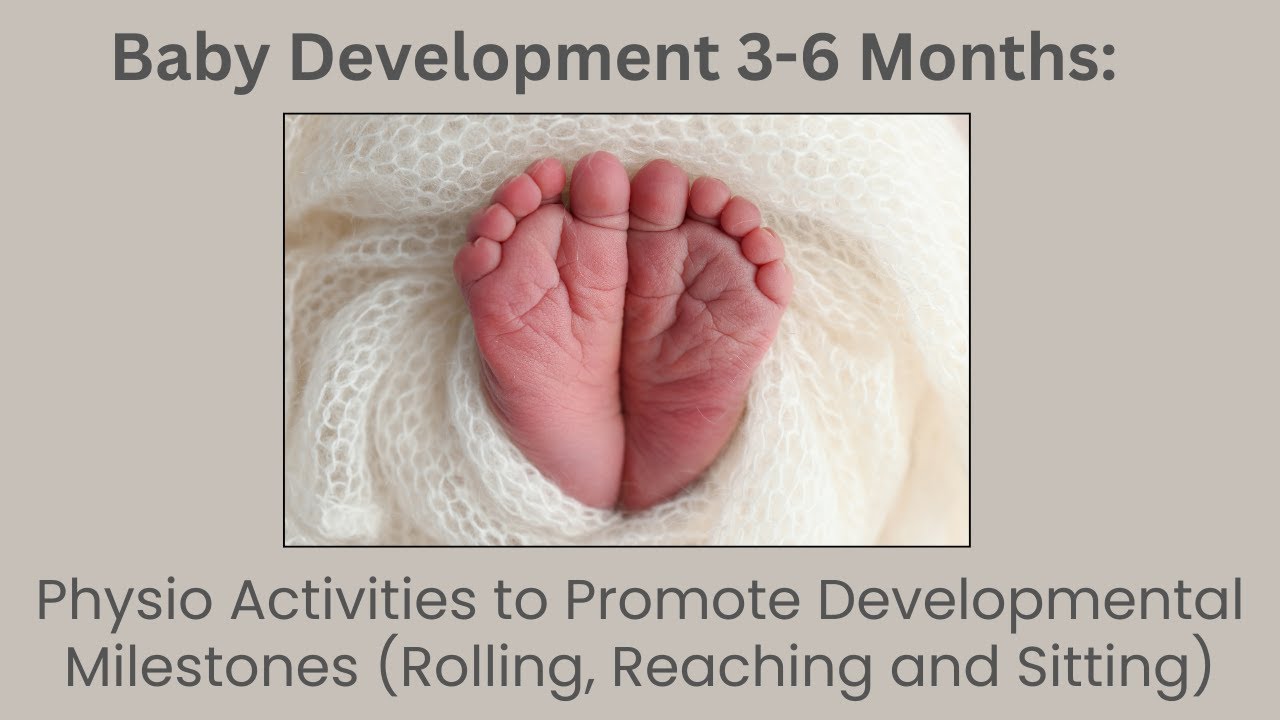 MS2, E2: Baby Development 3–6 Month: Essential Physio Activities for ...