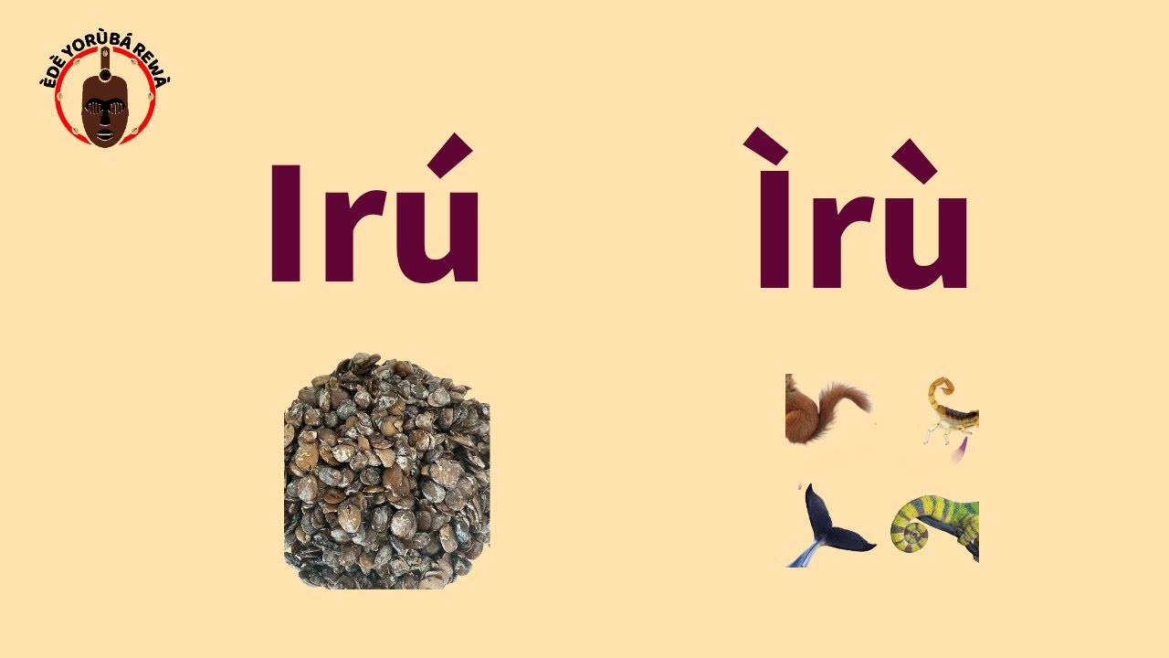 IRU - How To Pronounce and Write some Homophones in Yoruba - YouTube