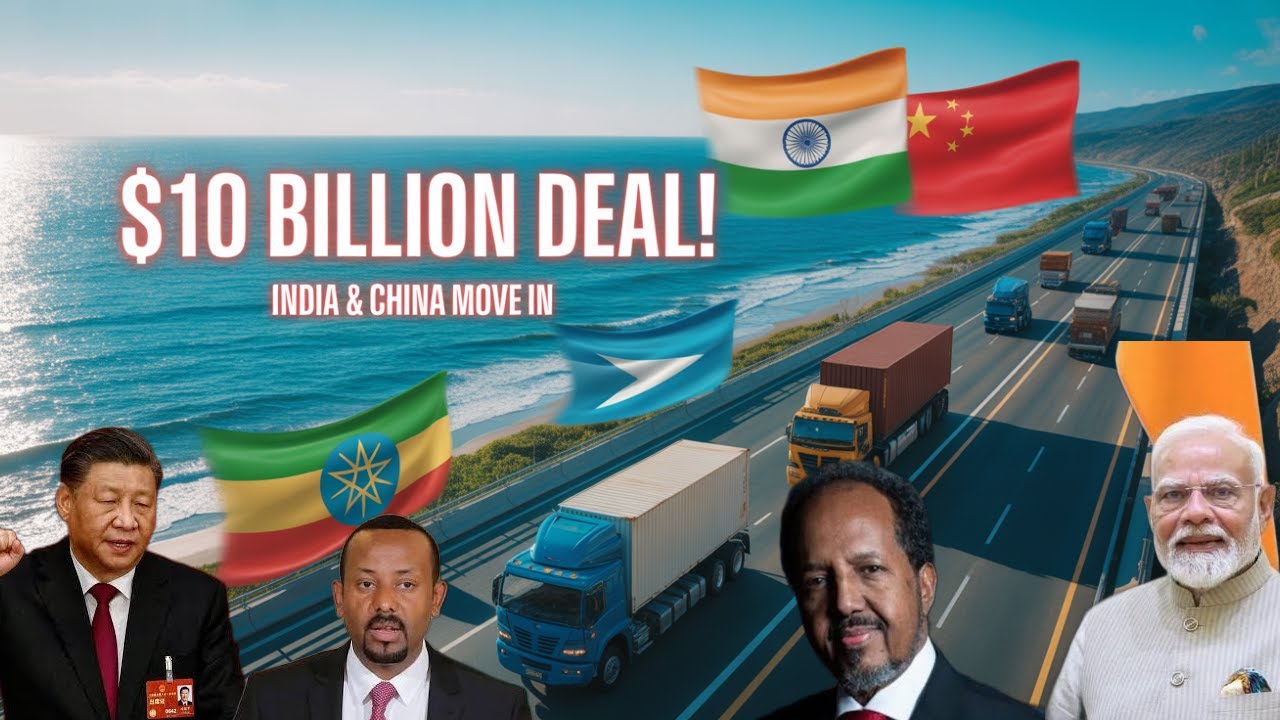 Ethiopia Somalia Sign MASSIVE $10 BILLION Coastal Road Deal with India ...