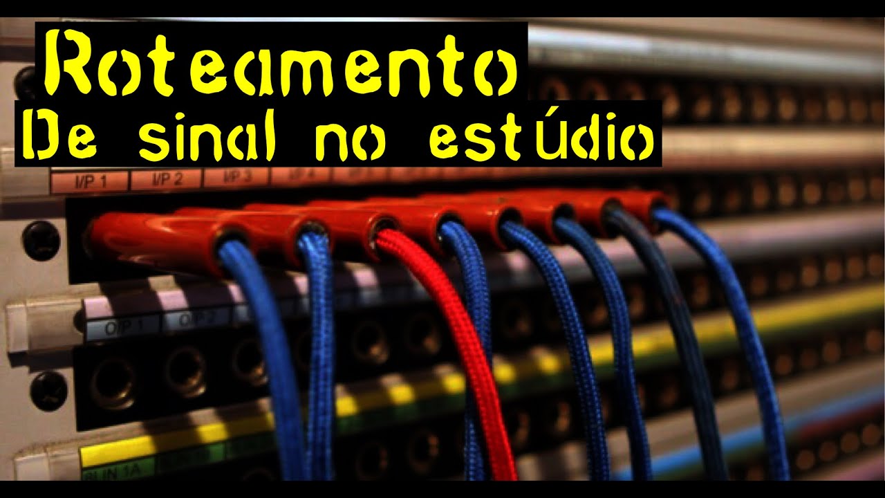 ROTEAMENTO DE SINAL NO ESTÚDIO: PATCHBAY - TEORIA E PRÁTICA - YouTube