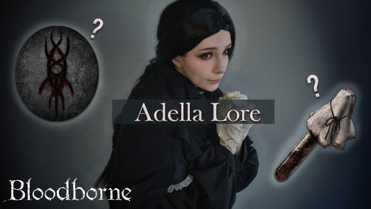 Who is Sister Adella? | Bloodborne Lore - YouTube