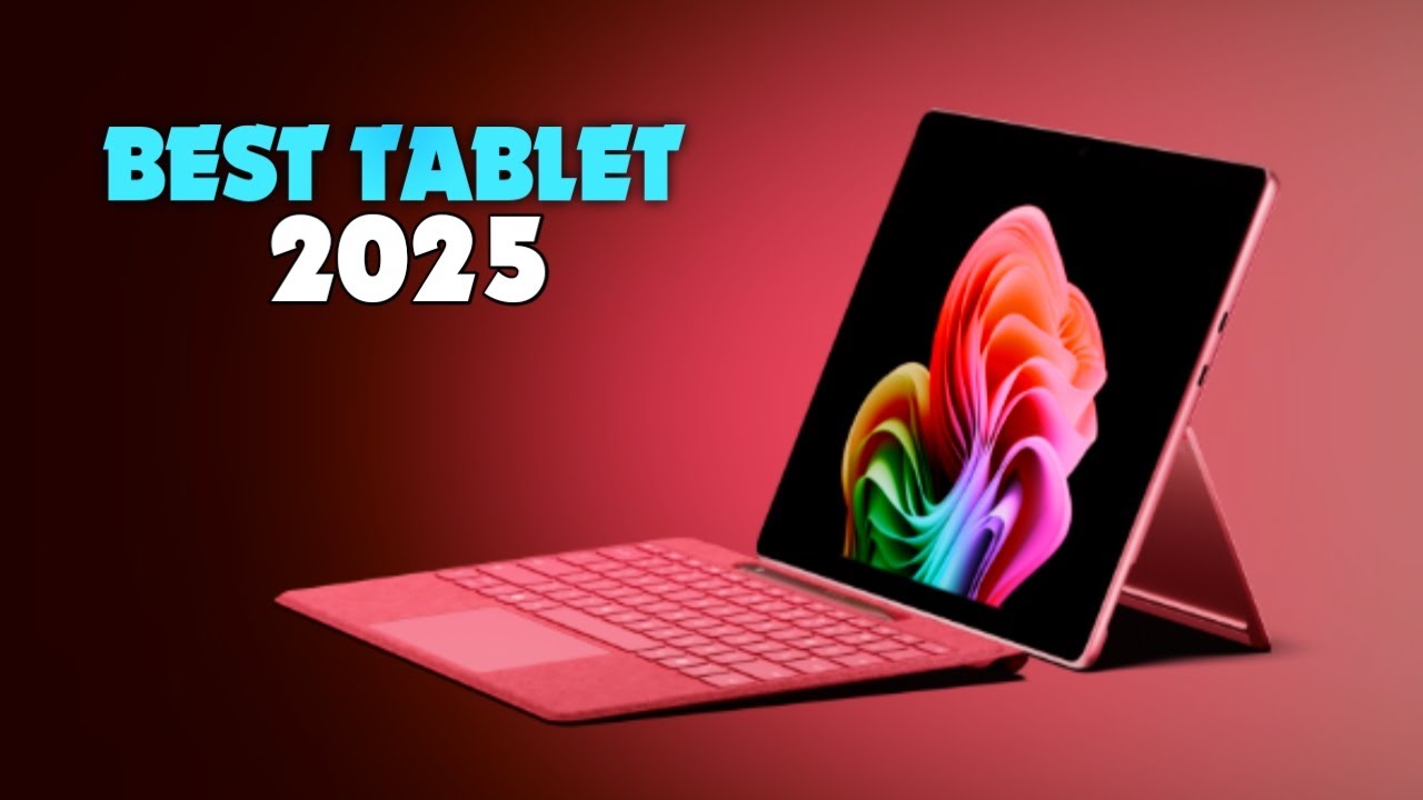 Best Tablet 2025 - Top 5 Best Tablets You Should Buy In 2025 - YouTube