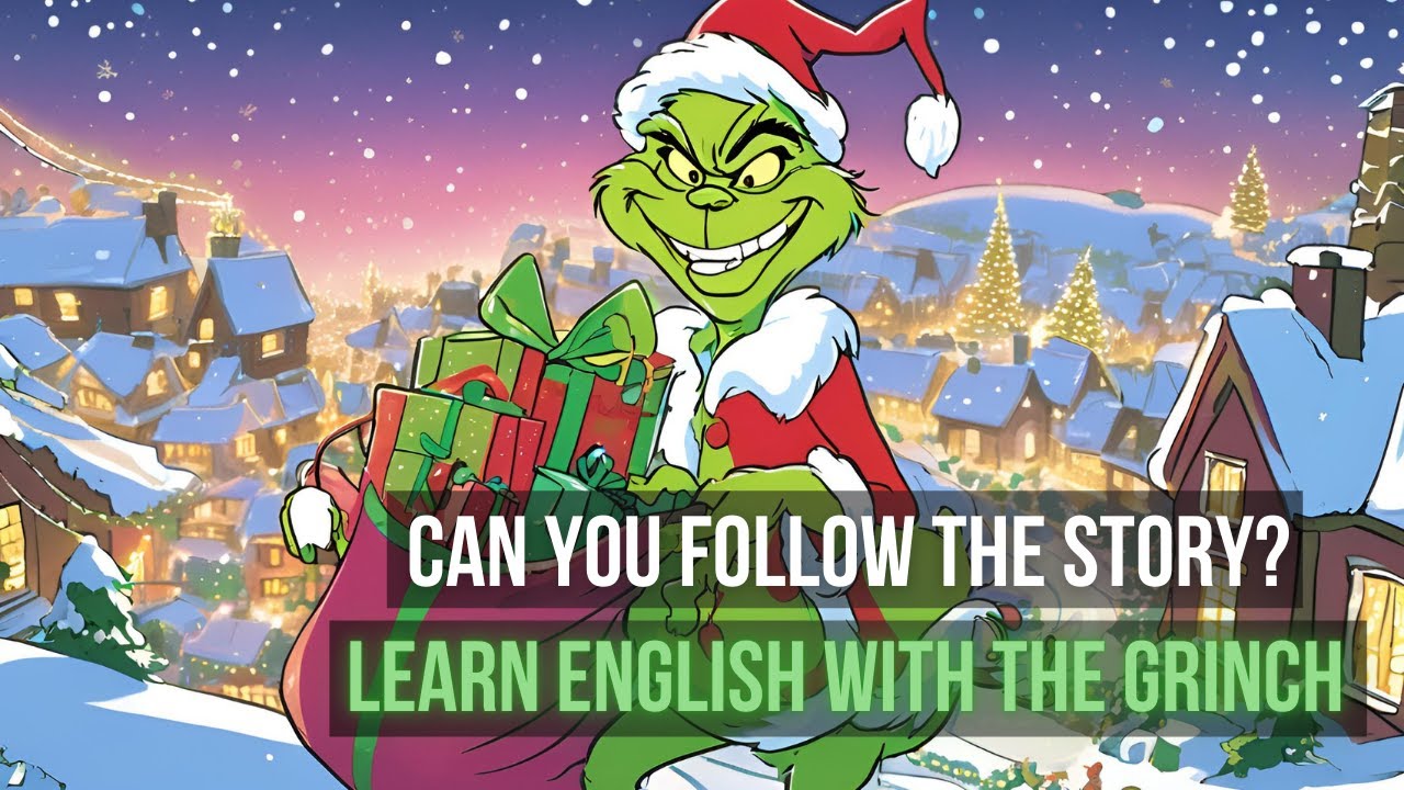 Learn English with The Grinch: A Fun Christmas Story for Listening ...