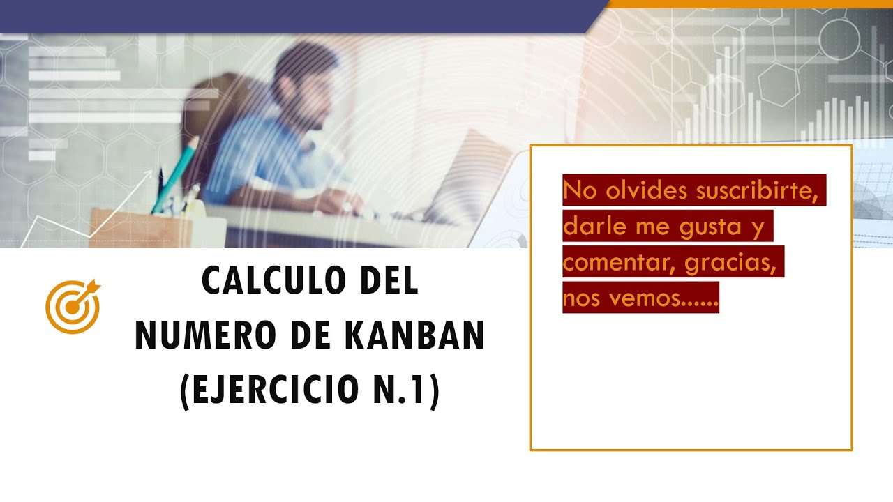 Calculo del numero de Kanban (ejercicio n.1) - YouTube