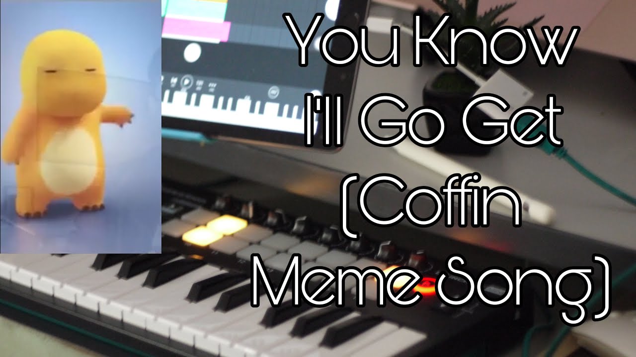 You Know I'll Go Get (TikTok Remix, Coffin Meme Song ) - DJ Haning ...