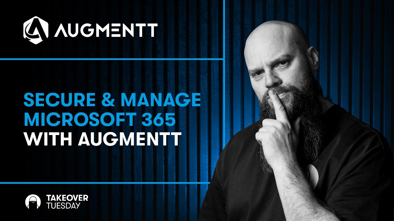Secure & Manage Microsoft 365 with Augmentt - YouTube
