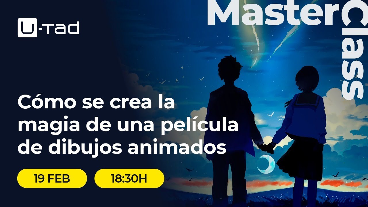 Máster Class U-tad: "Cómo se crea la magia de una película de dibujos animados" - YouTube