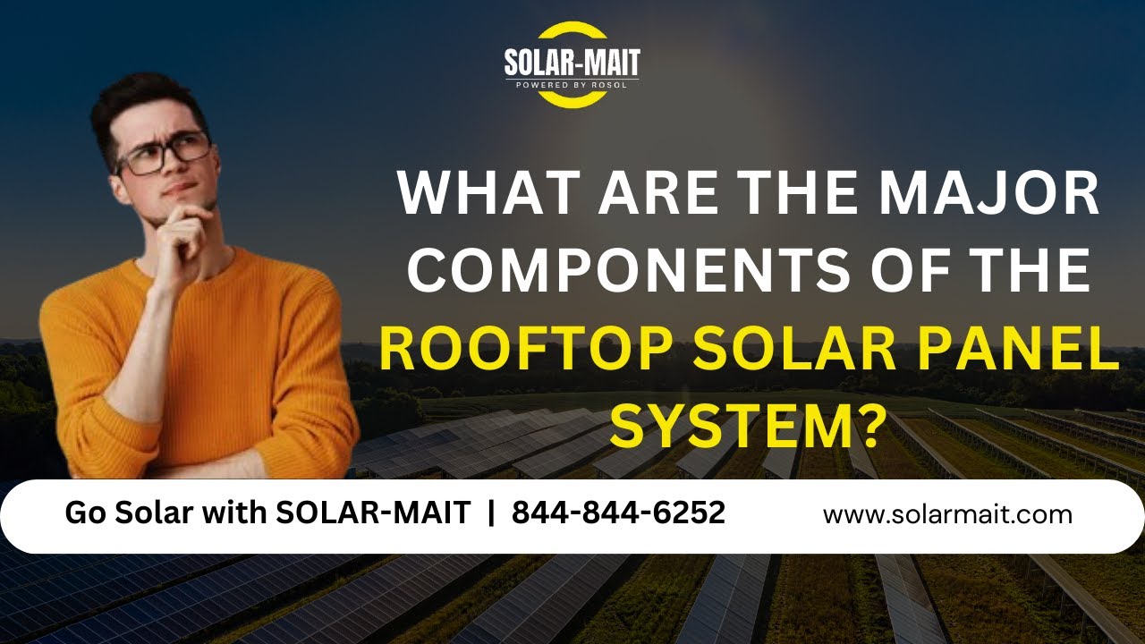 What are the major components of the rooftop solar panel system? - YouTube