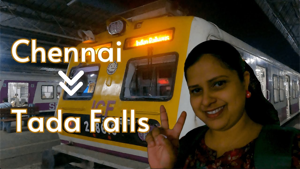 Chennai Central to Tada Falls - A Train Travel - YouTube