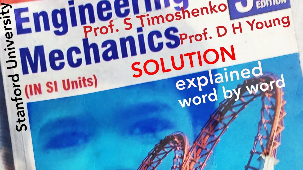 Solution 2.13: Engineering Mechanics TMH, Prof Timoshenko, Prof Young ...