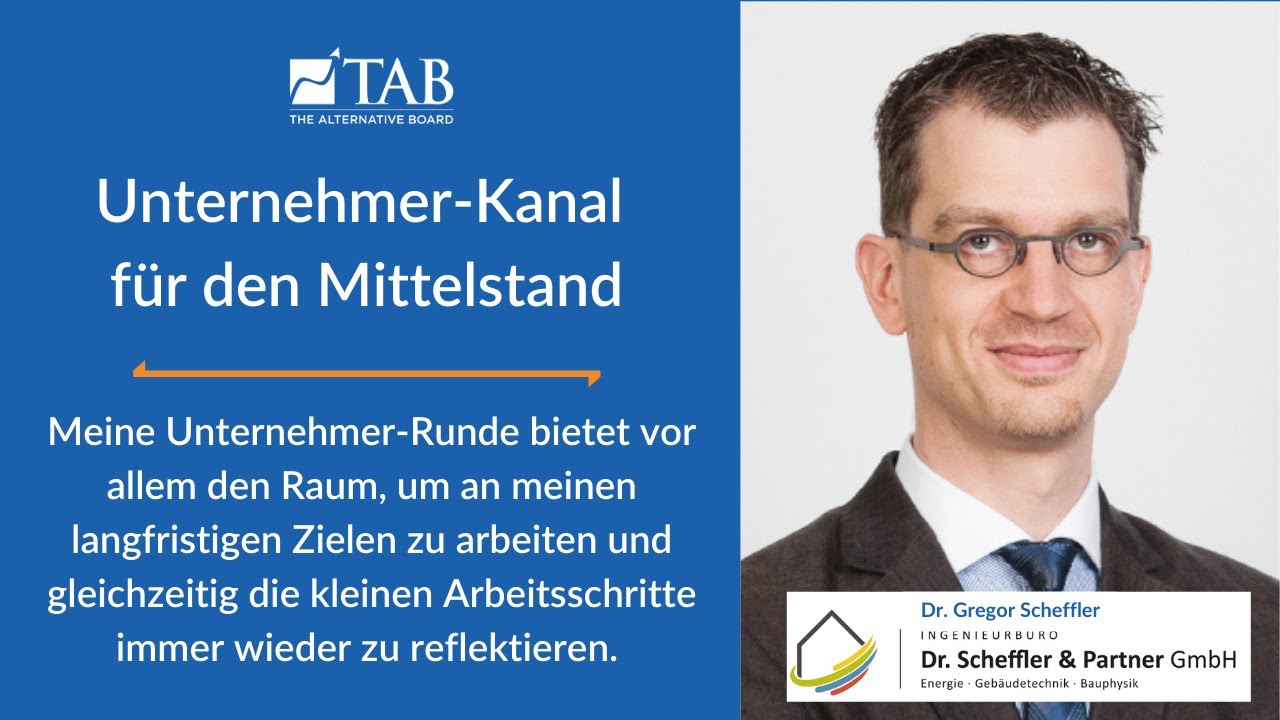 Dr. Gregor Scheffler, Dr.Scheffler & Partner GmbH Dresden - TAB-Unternehmerkanal für den ...