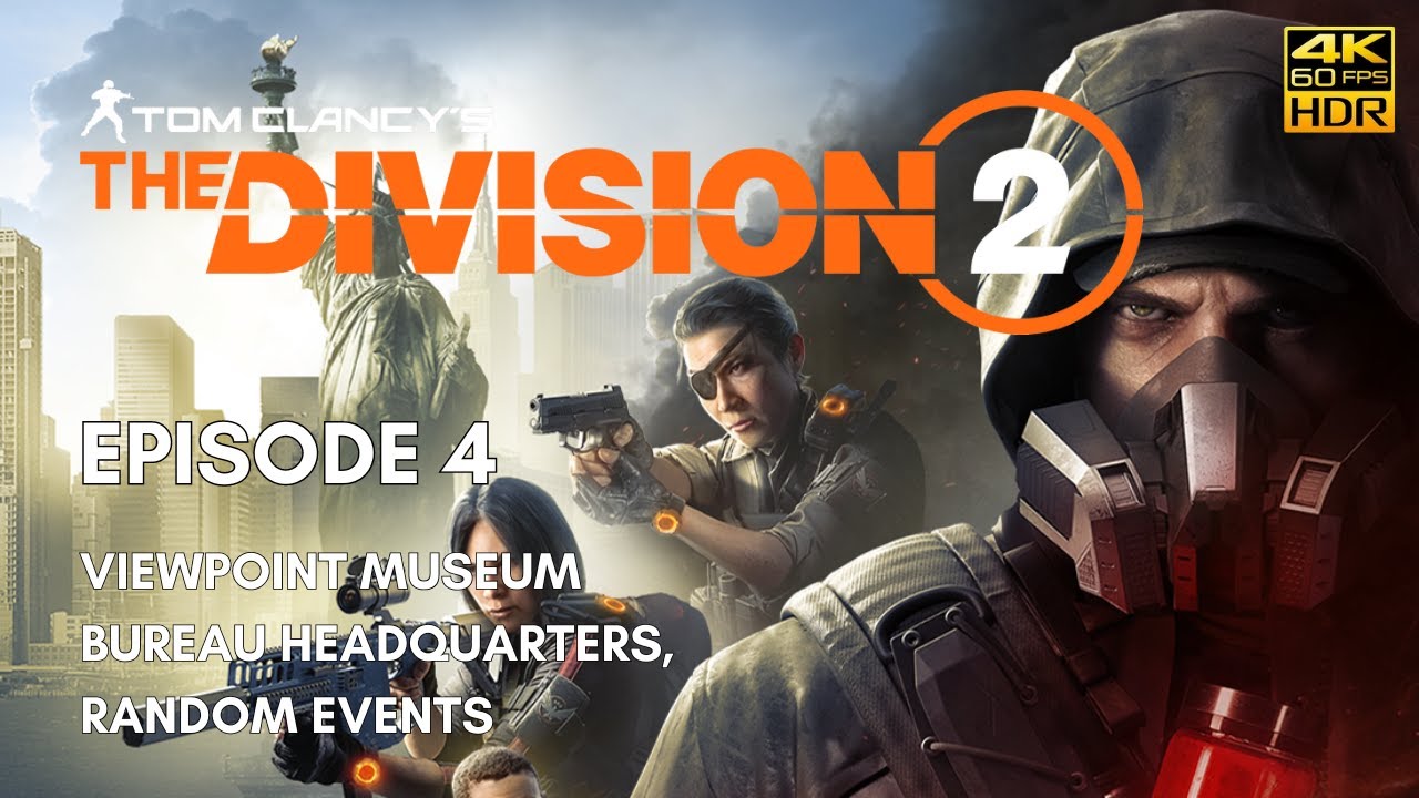 [4] - Tom Clancy’s The Division 2™ - Episode 4 - ViewPoint Museum ...