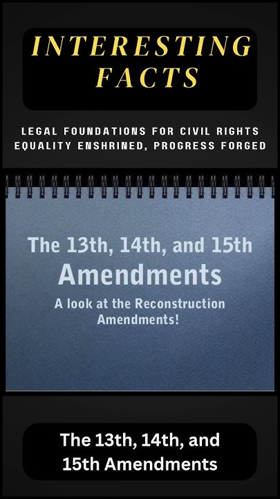 The 13th, 14th, and 15th Amendments - YouTube