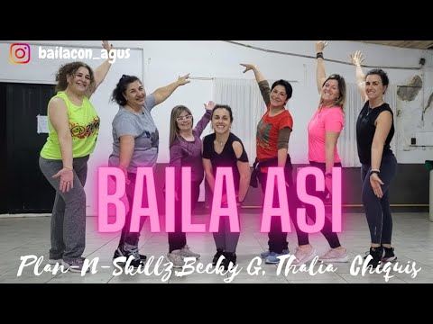 BAILA ASI/ Play-N-Skillz, Becky G, Thalia, Chiquis/ Baila con Agus - YouTube